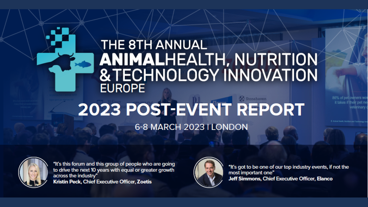 Animal Health, Nutrition & Technology Innovation 2023 Post Show Report ...